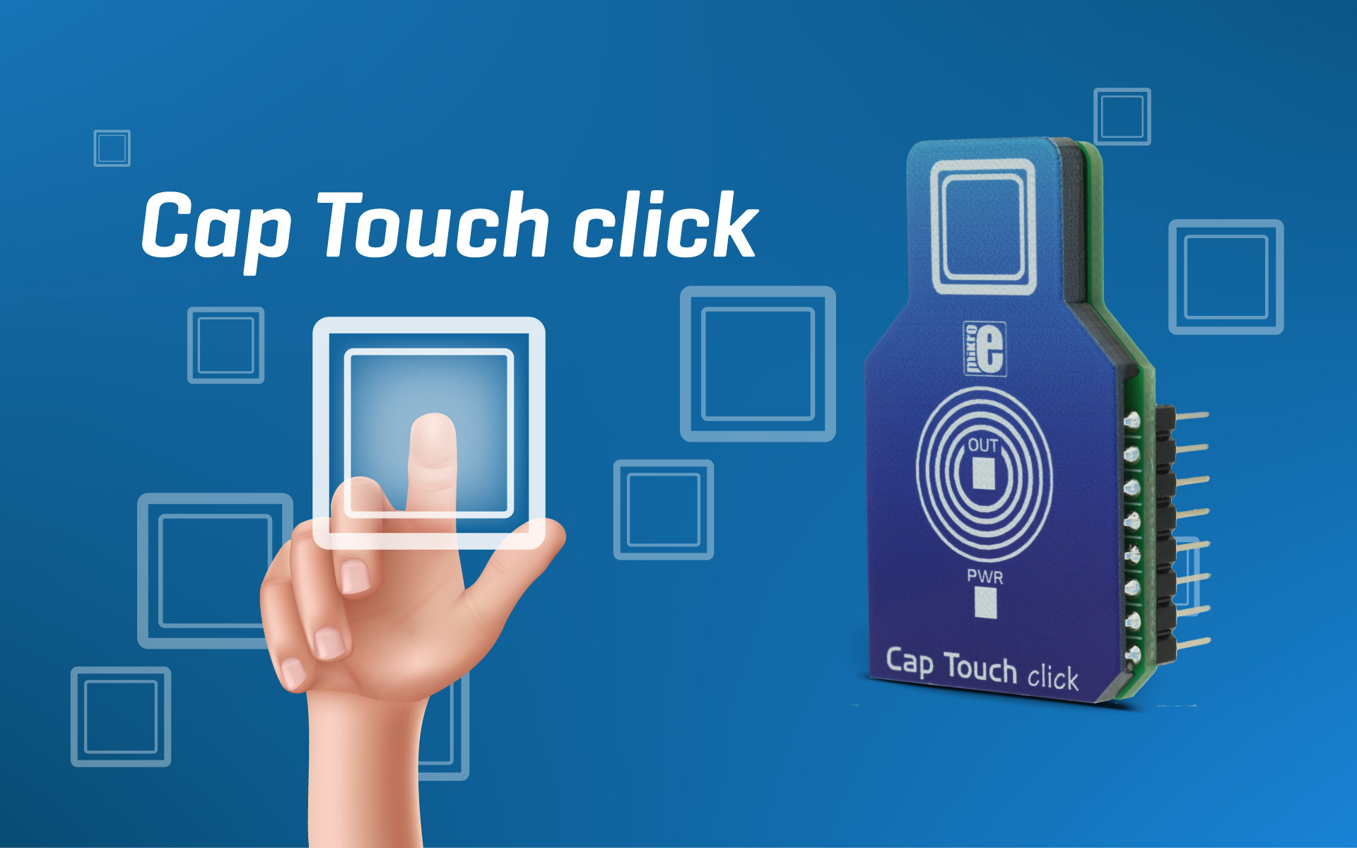 Cap Touch click - control everything with one touch - MIKROE