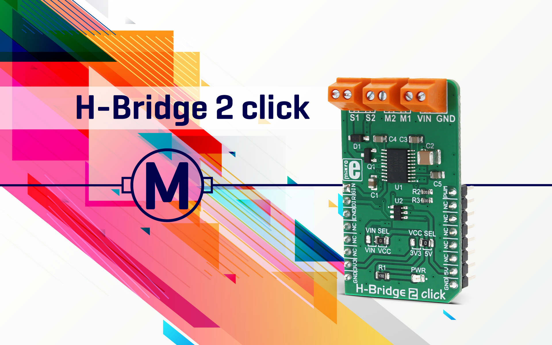 H-Bridge 2 click - driving motors with precision - MIKROE