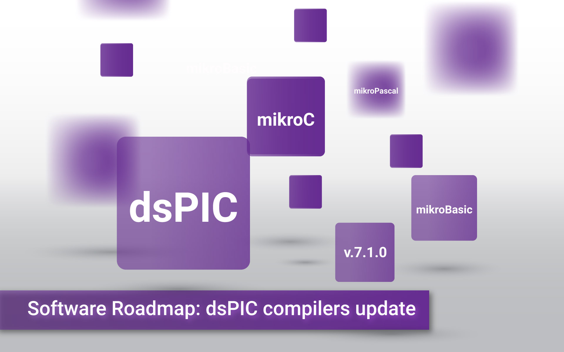 Software Roadmap: dsPIC compilers version 7.1.0 - MIKROE