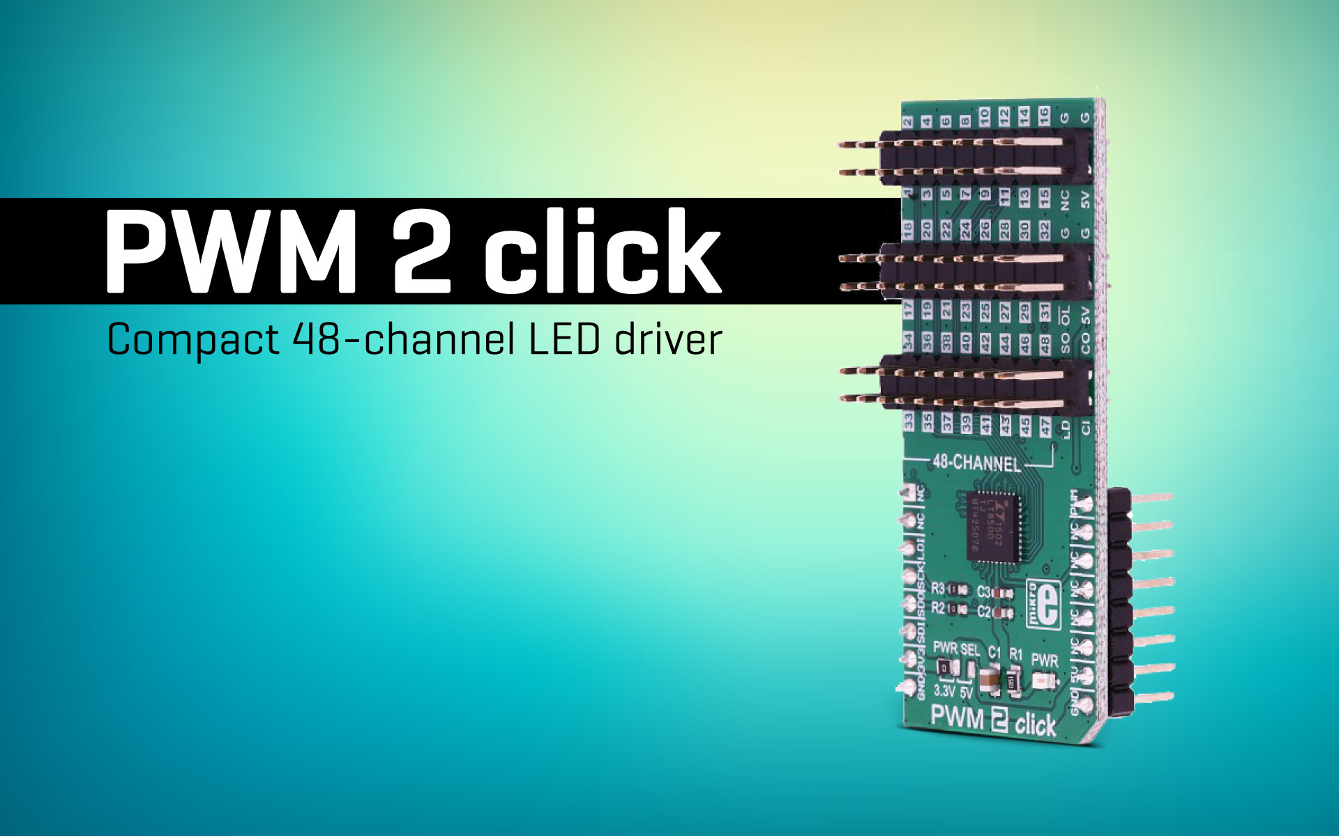PWM 2 click - compact 48-Channel LED driver - MIKROE