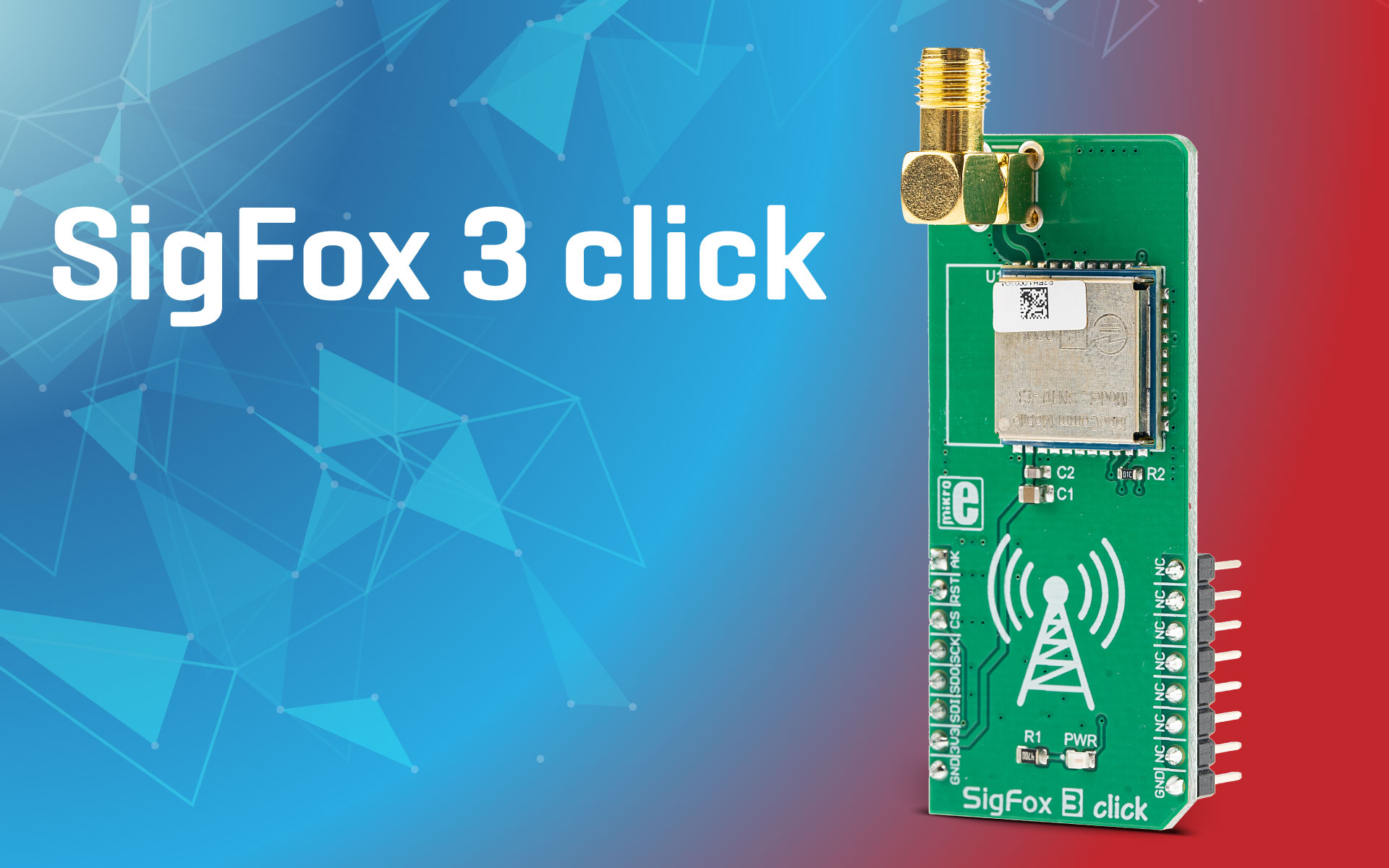 SigFox 3 click - wide area coverage IoT network - MIKROE