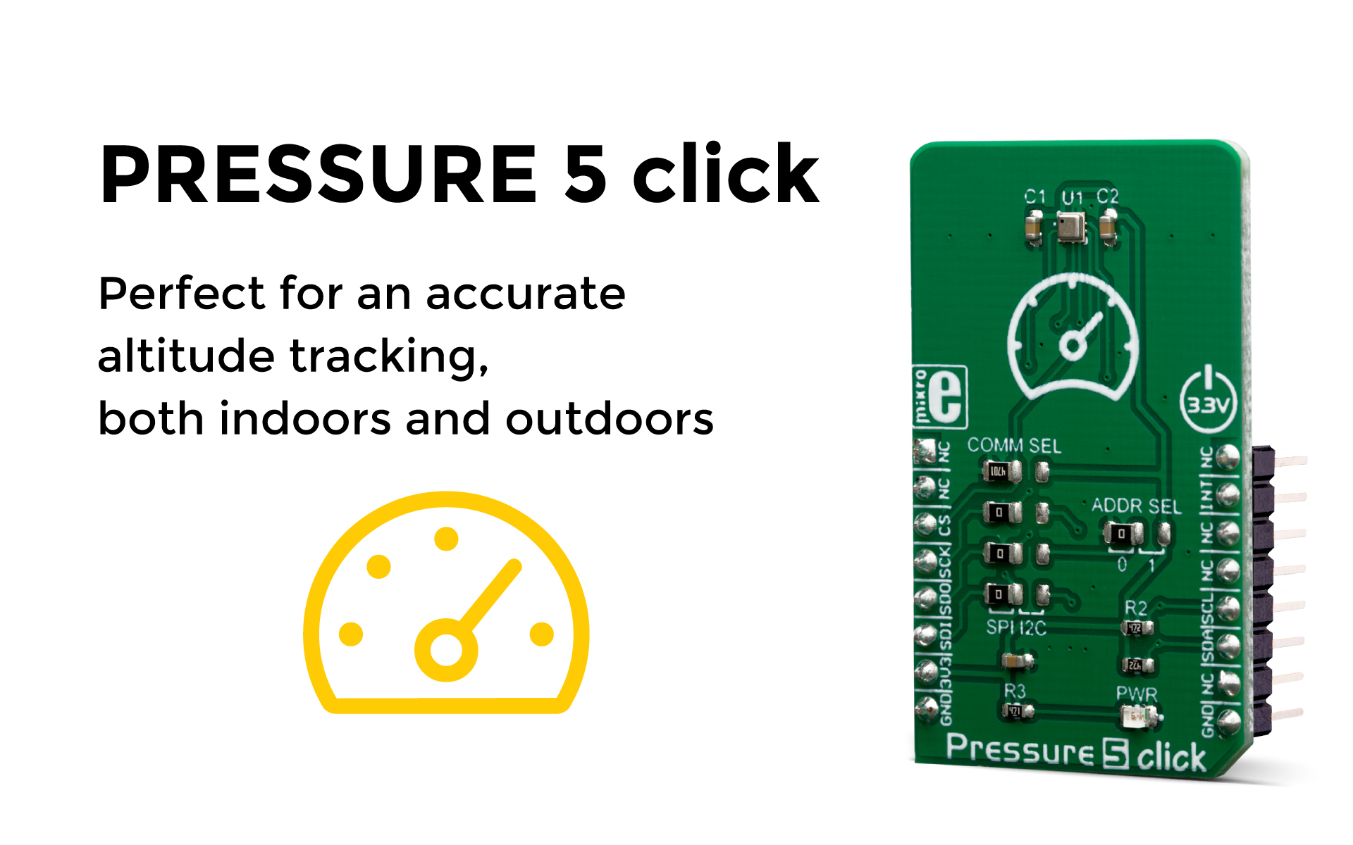 Perfect for an accurate altitude tracking, both indoors and outdoors