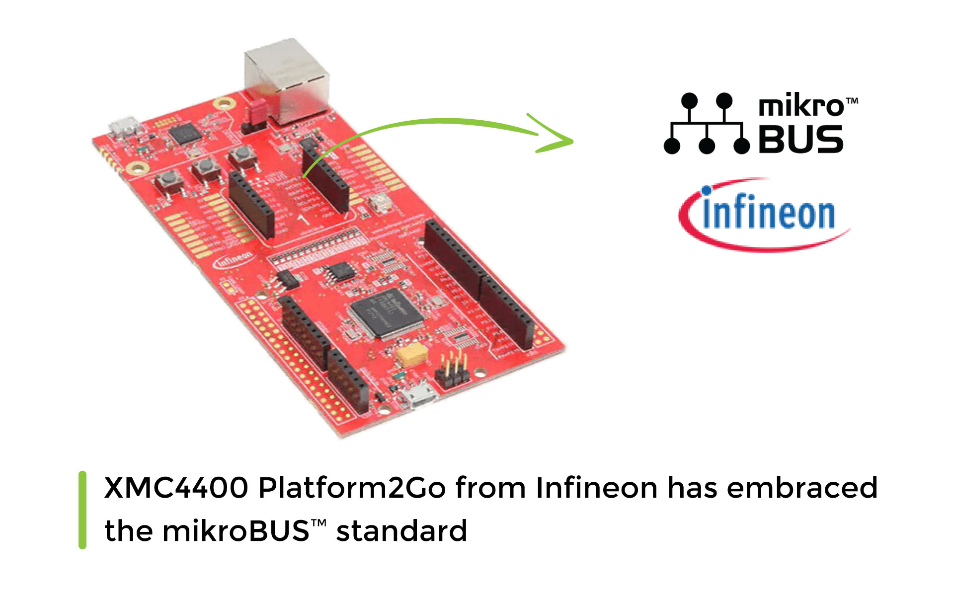 XMC4400 Platform2Go development board from Infineon has embraced the mikroBUS™ standard
