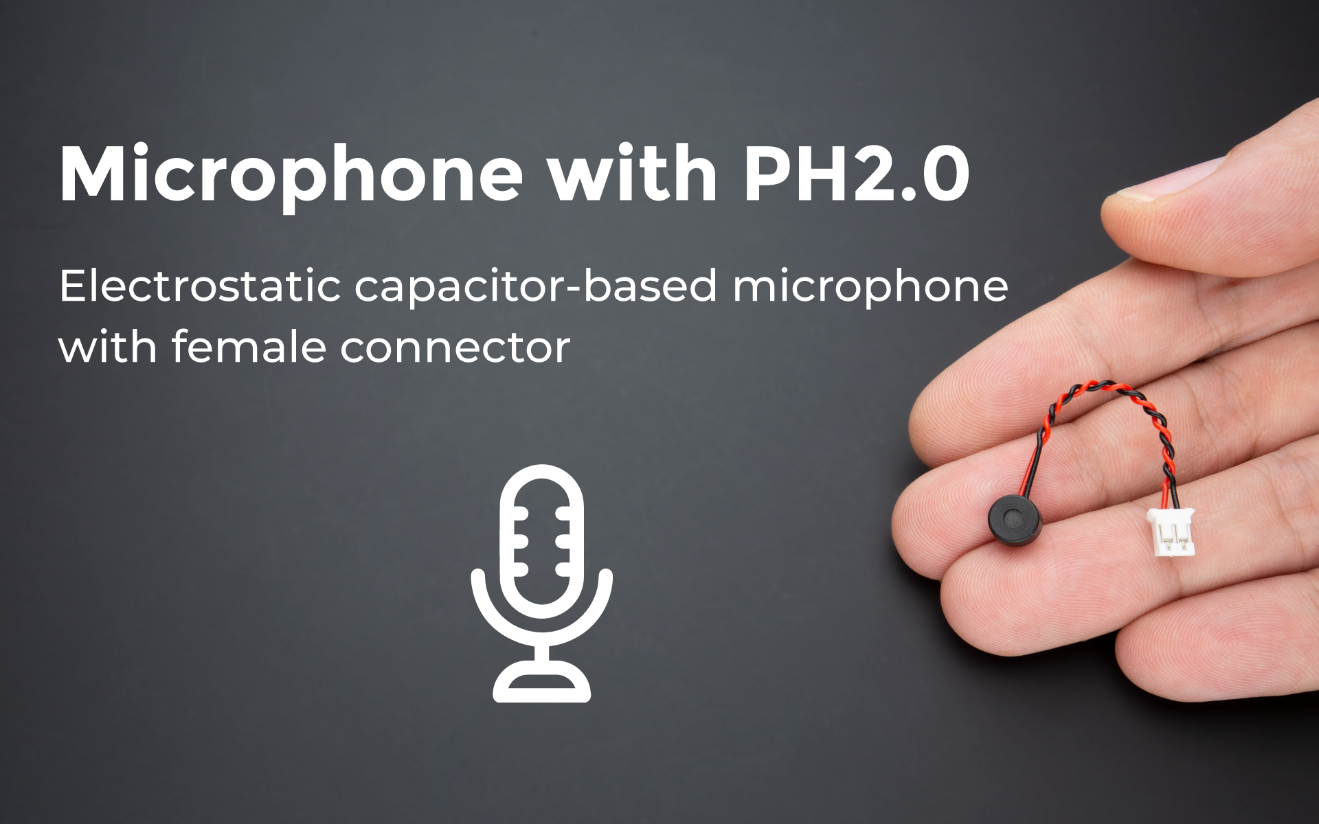 Microphone with PH2.0 female connector