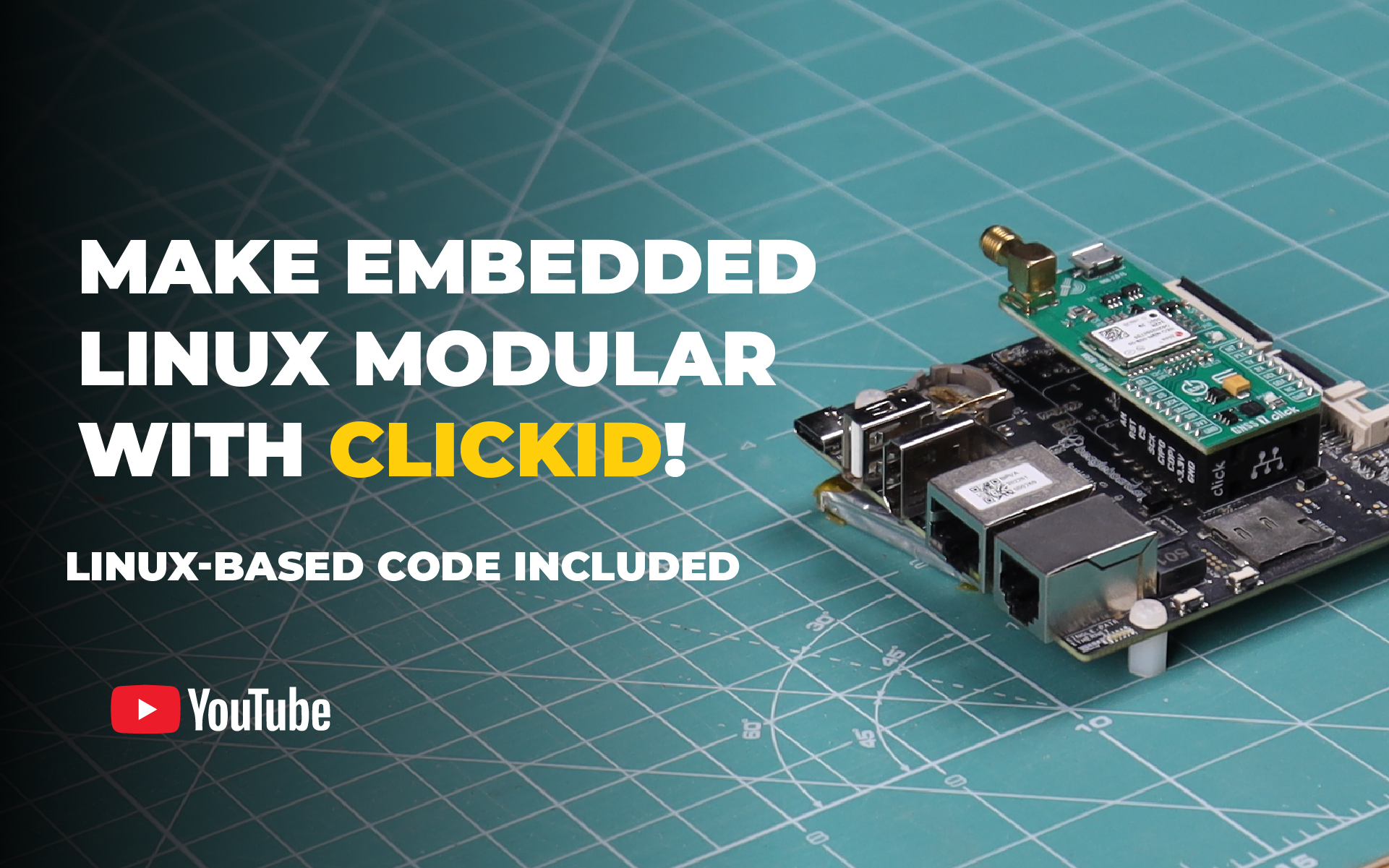 Make Linux Embedded Platforms Modular with ClickID Manifests - MIKROE