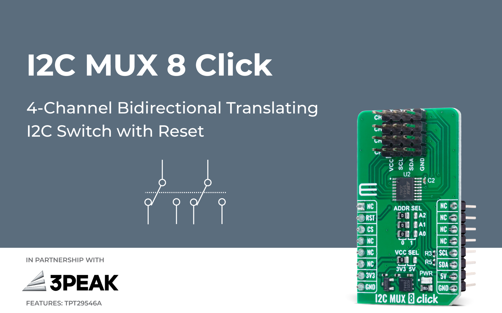 I2C MUX 8 Click designed to expand a single I2C bus into four independent channels