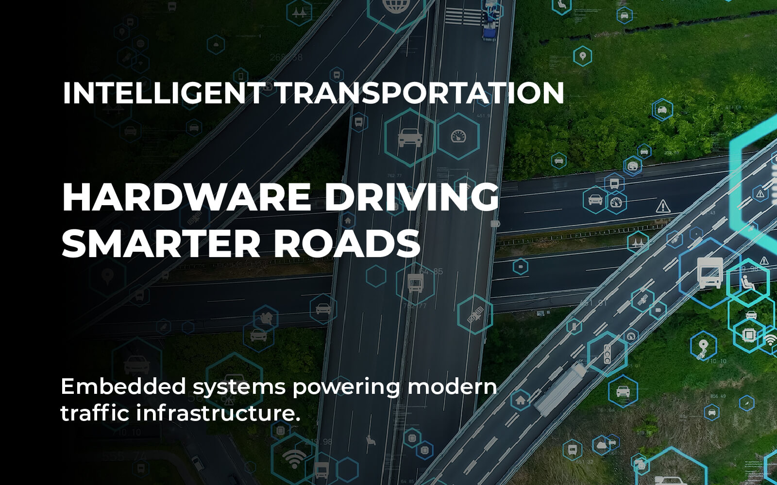 Intelligent Transportation Systems: Smarter Roads Ahead